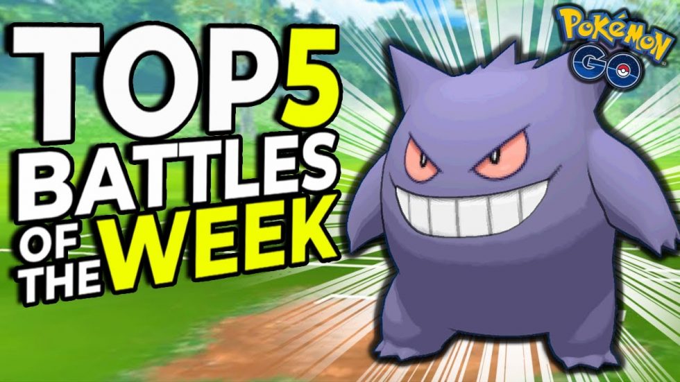 TOP 5 BATTLES OF THE WEEK, GENGAR THE SWEEPER *EPISODE 6* | POKEMON GO ...